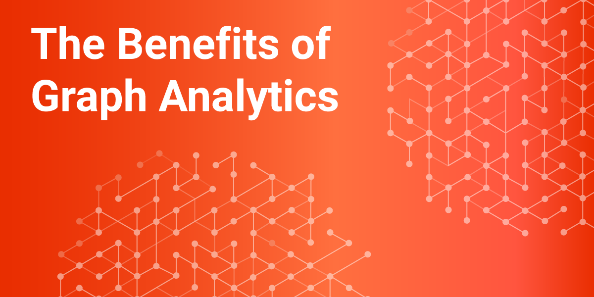 The Benefits of Graph Analytics - How Various Industries Can Utilize ...